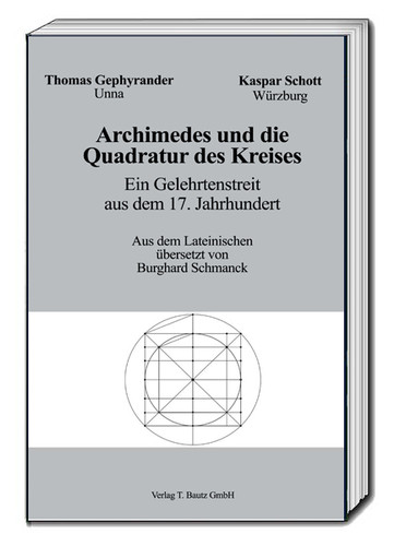 Thomas Gephyrander, Kaspar Schott Archimedes und die Quadratur des ...