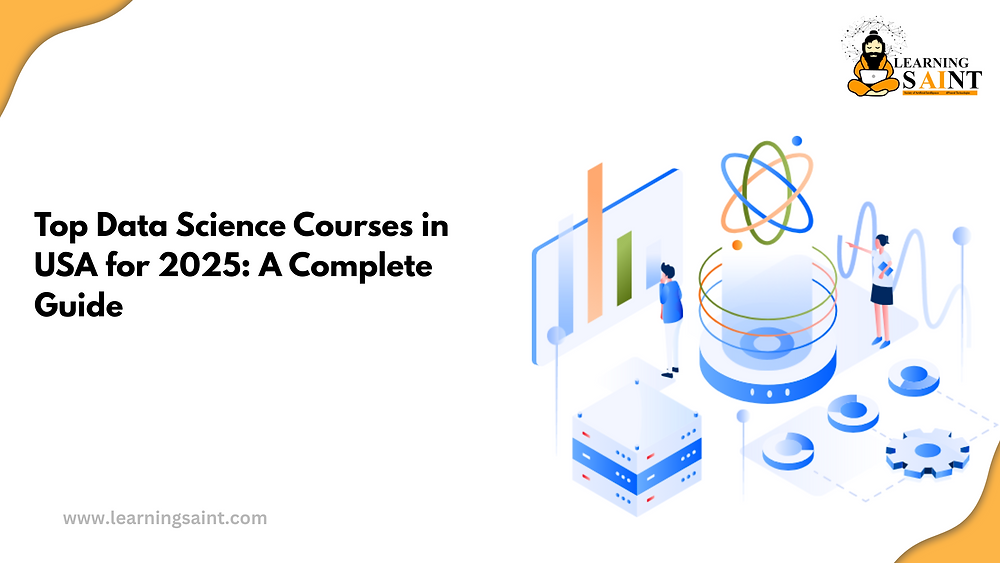 Top Data Science Courses in USA for 2025: A Complete Guide
