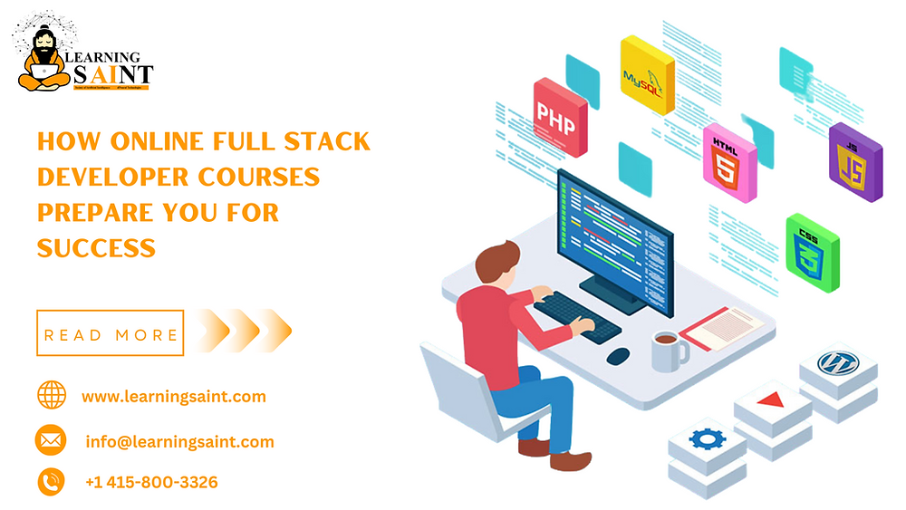 How Online Full Stack Developer Courses Prepare You for Success