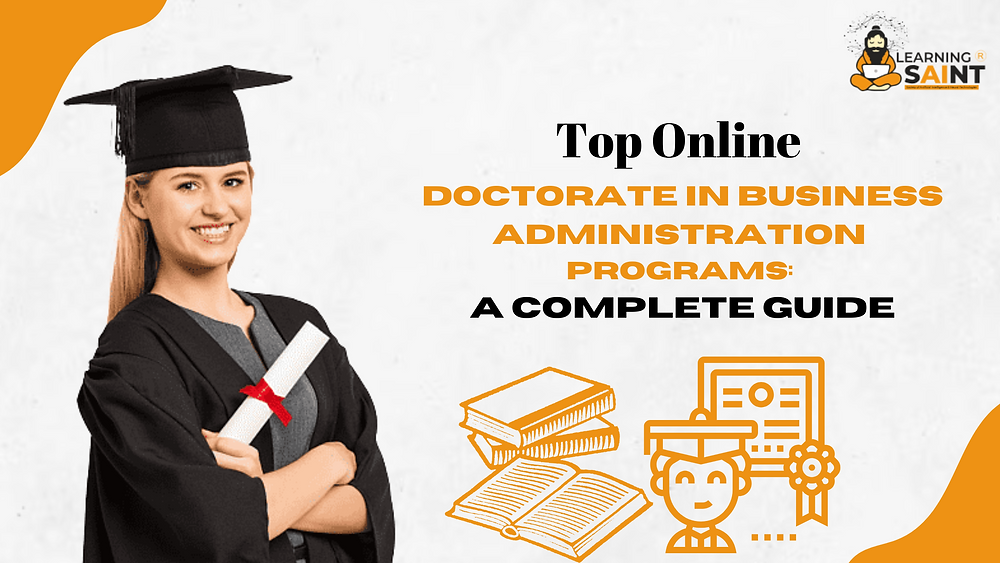 Top Online Doctorate in Business Administration Programs: A Complete Guide