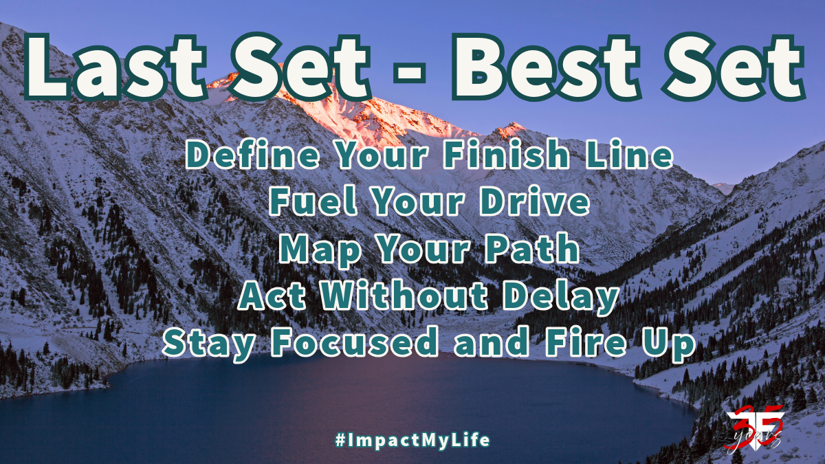 FINISH STRONG: Your Last Set, Your Best Set!