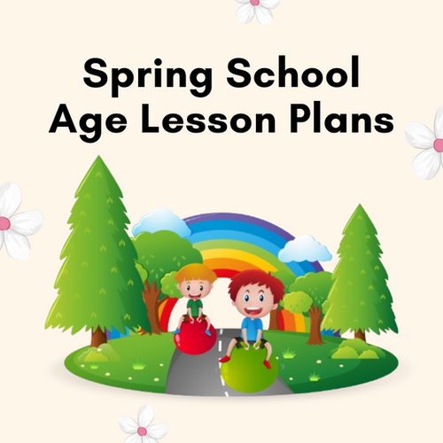 Spring School Age Lesson Plans | Teachers Helping Tea