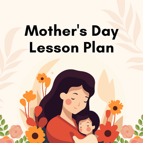 Mother's Day Lesson Plan | Teachers Helping Tea