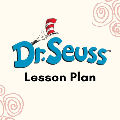 Dr. Seuss Lesson Plan | Teachers Helping Tea