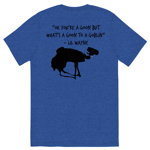 Goon to a Goblin T-Shirt | Goblin Tactical
