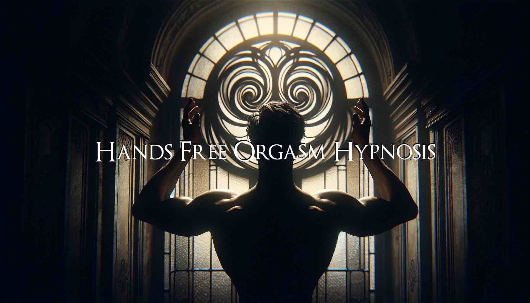 Hands Free Orgasm Hypnosis Deeper Inside