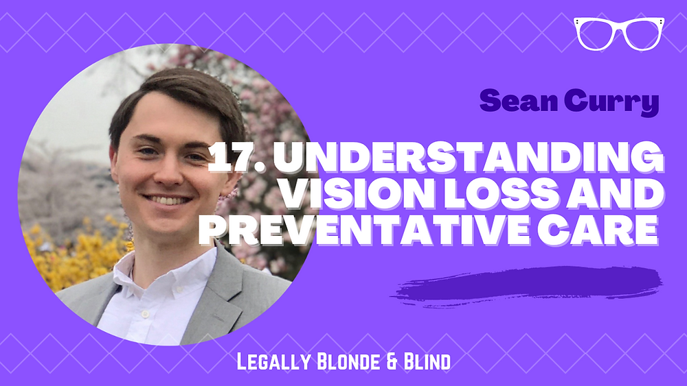 17. Understanding Vision Loss and Preventative Care