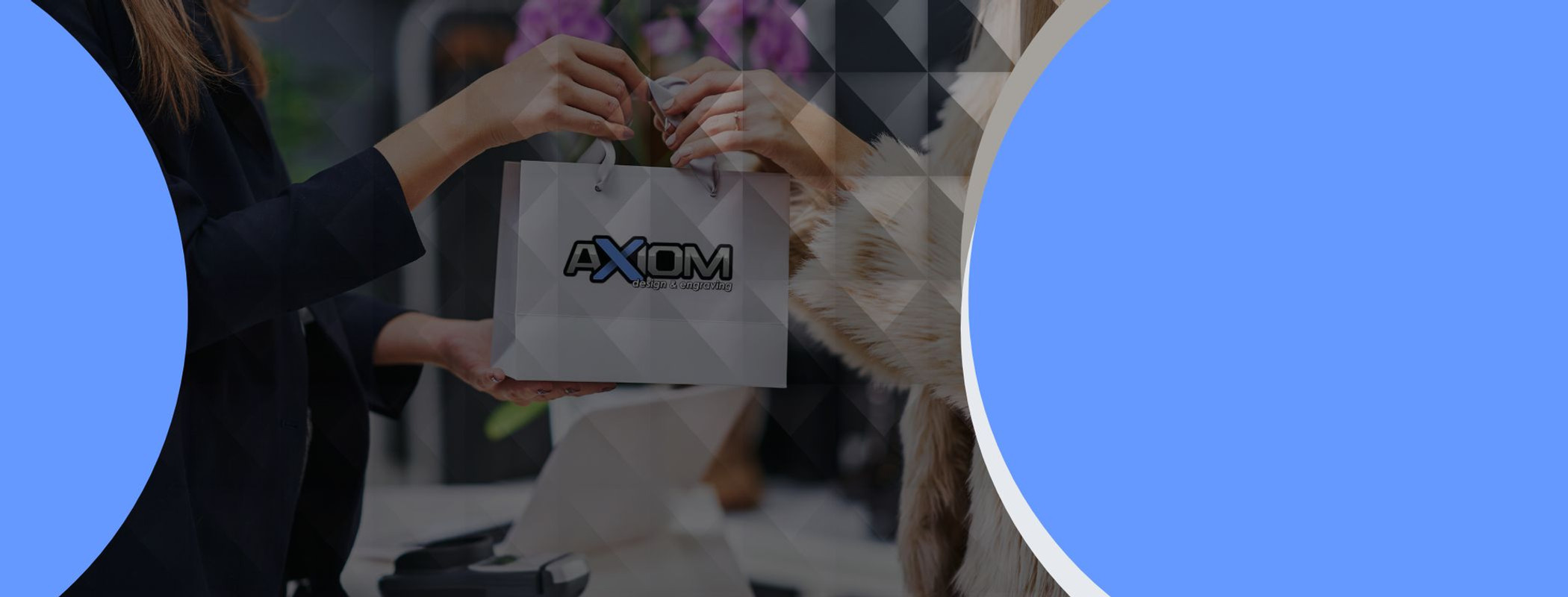 Axiom Design & Engraving | Customer-Supplied Items