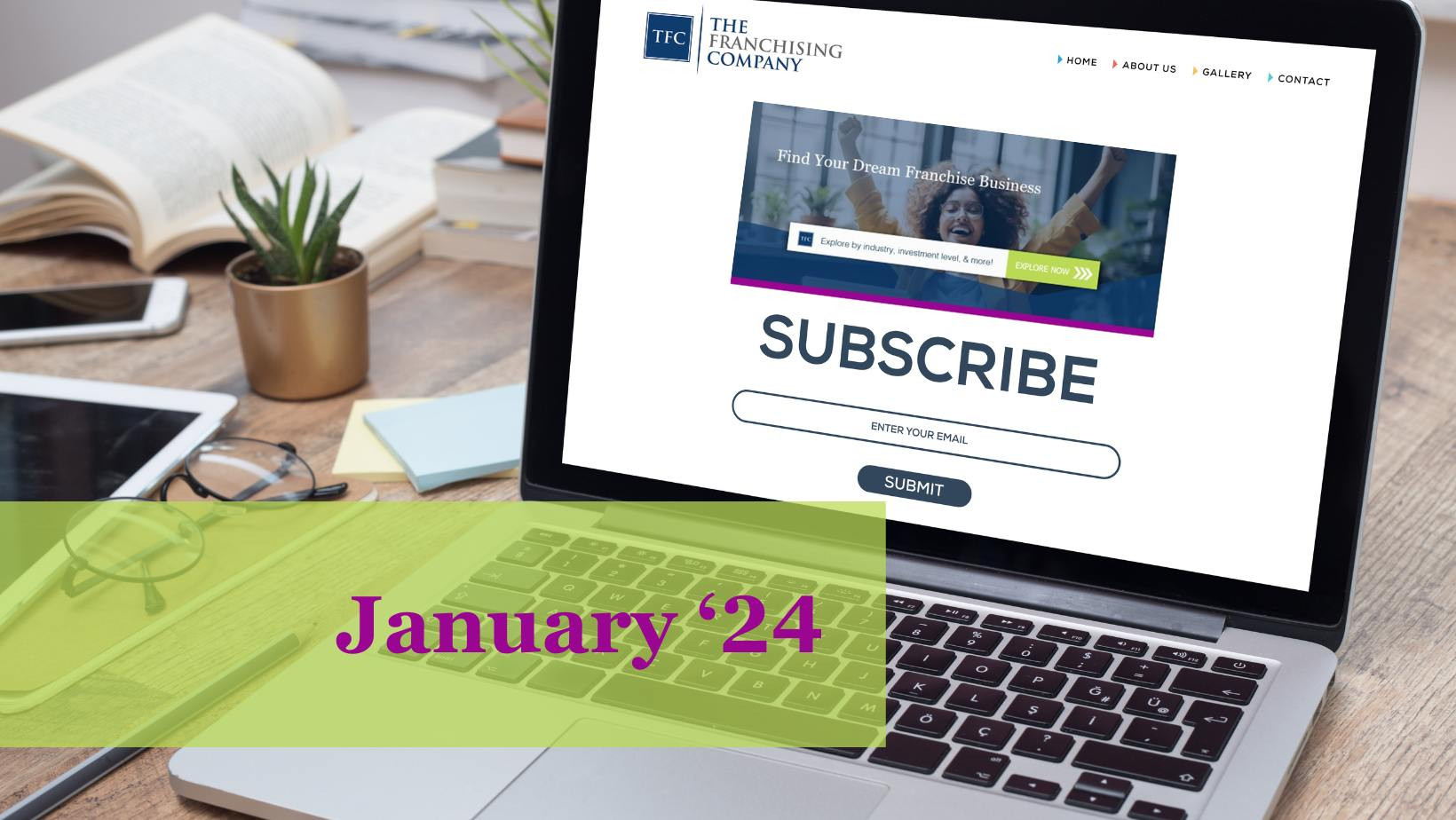 Welcome to TFC's January 2024 Hot Franchise Opportunity Newsletter