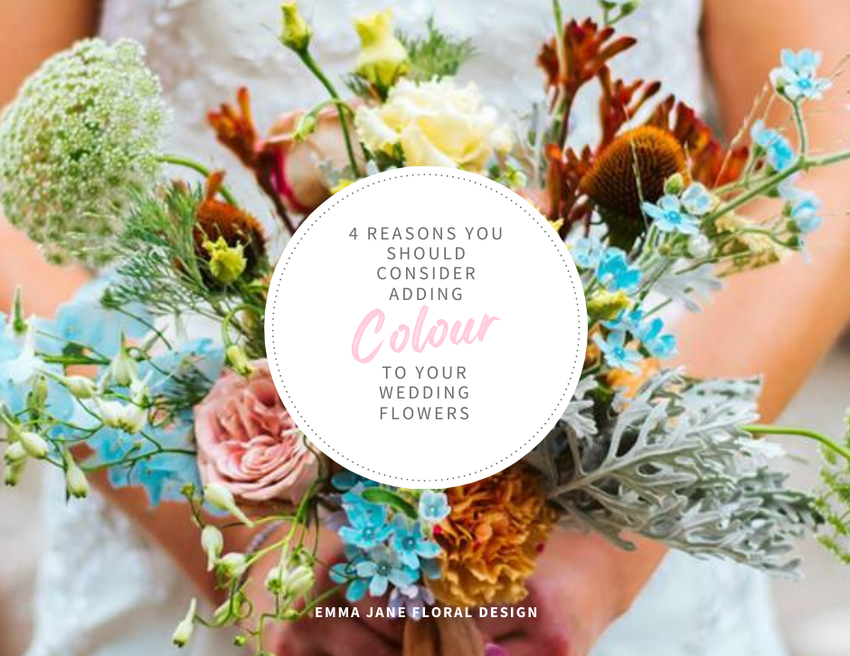 4 Reasons You Should Consider Adding Colour To Your Wedding Flowers
