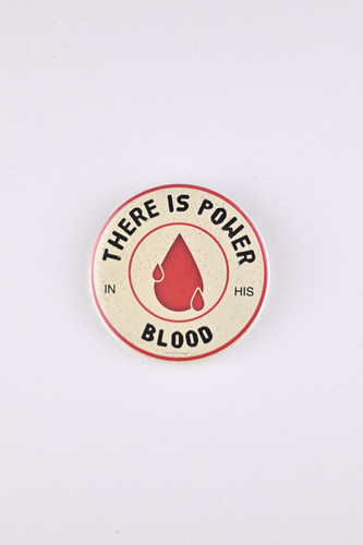 Power in His Blood Button | The Forever Findings