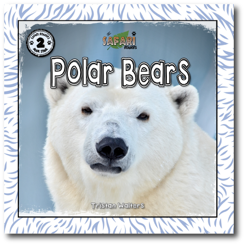 Polar Bear Book for Kids | Safari Readers