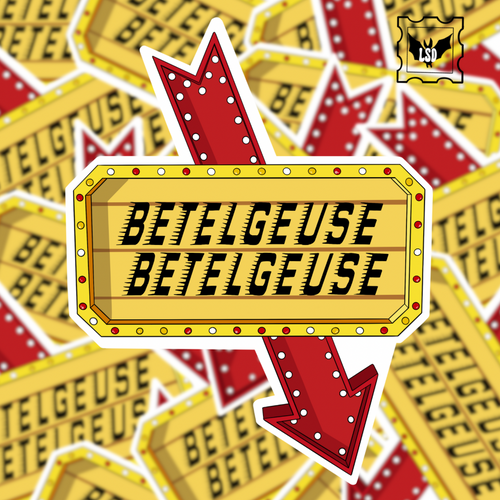 Betelgeuse Sign Beetlejuice Sticker | My Site