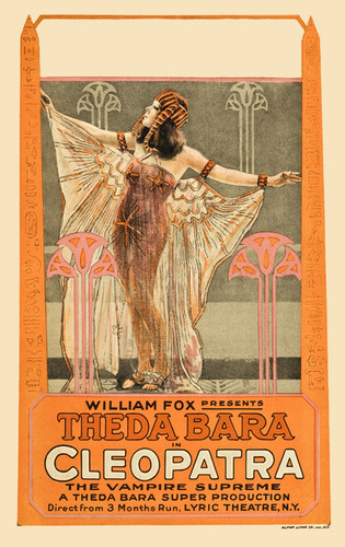 Cleopatra : The Vampire Supreme - Theda Bara (1917) Poster | Vinyl Pharmacy
