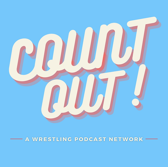 Count Out! | Wrestling Podcast Network
