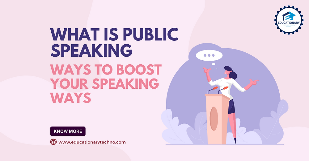 What is public speaking: Ways to boost your speaking ways