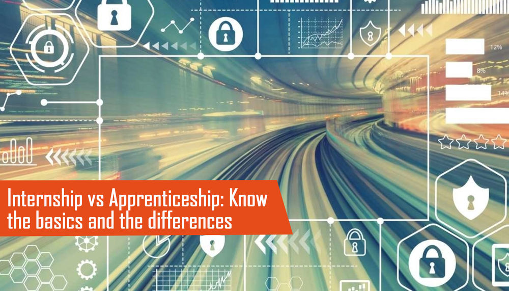 Internship vs Apprenticeship: Know the basics and the differences
