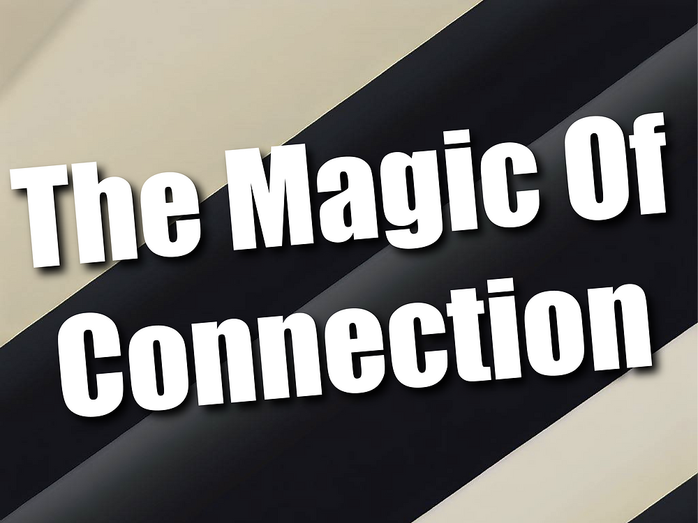 The Magic Of Connection: How Slightly Unusual Puts Audience Engagement ...