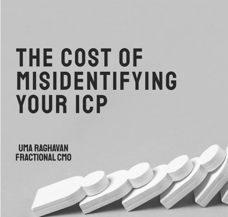 The cost of misidentifying your ICP