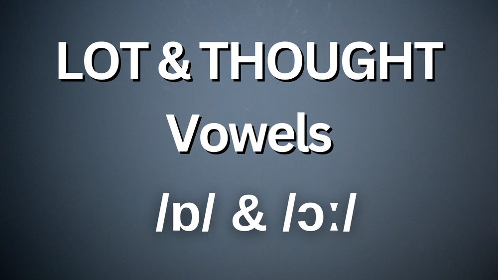 LOT & THOUGHT Vowels | Lean English