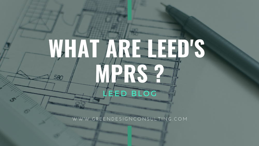 What are LEED's MPRs?