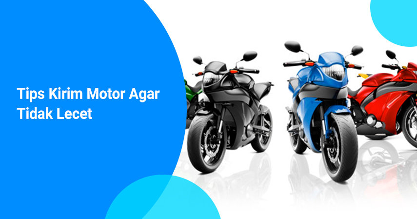Tips Kirim Motor Agar Tidak Lecet