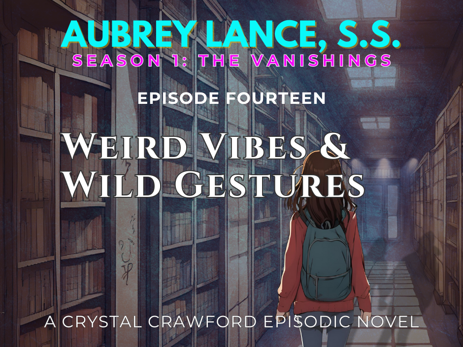 Episode 14: Weird Vibes and Wild Gestures