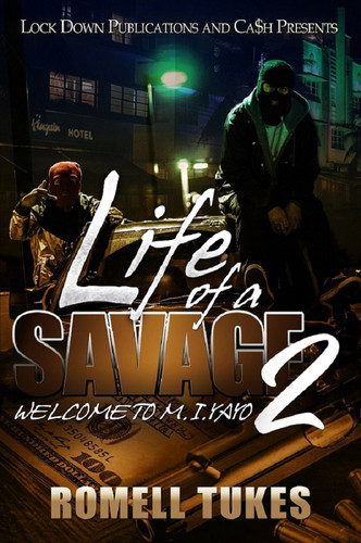 Life of A Savage 2 by Romell Tukes | Mysite