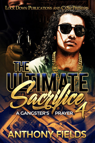 The Ultimate Sacrifice Part 4 by Anthony Fields | Mysite