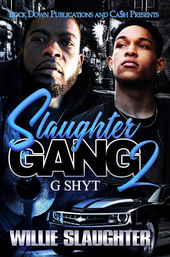 Slaughter Gang Part 2 by Willie Slaughter | Mysite