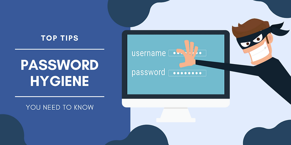 Password Protection Tips- Password Hygiene