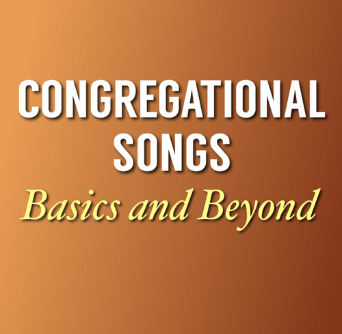 Congregational Songs Basics and Beyond | Hollins Musical Prod