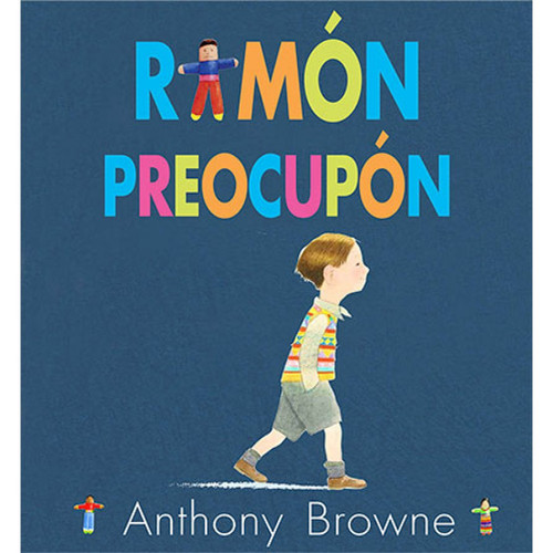 Ramón preocupón, Anthony Browne | Libros Mr. Fox SAS