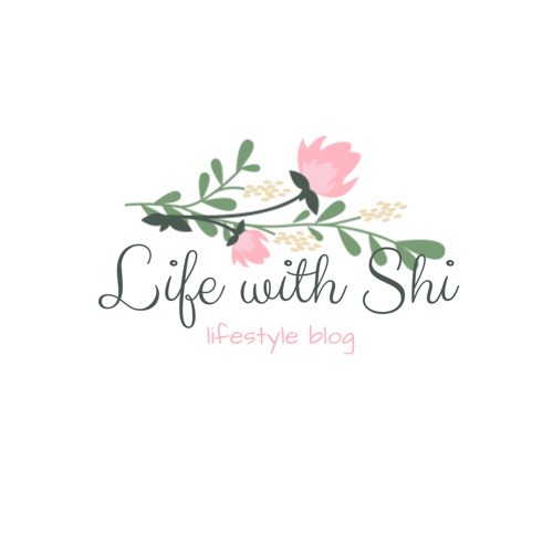 Life with Shi | Lifestyle Blog