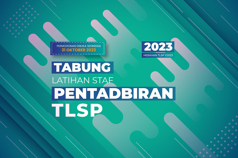 ILMU MELALUI PEMBIAYAAN TABUNG LATIHAN STAF PENTADBIRAN (TLSP)