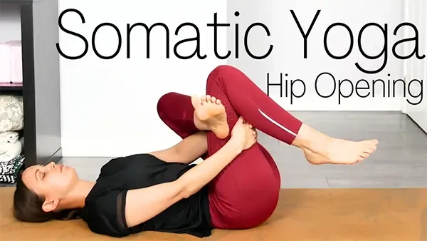 Hip Opening Somatic Yoga - Yoga with Rachel