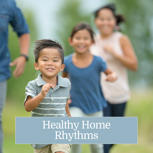 Healthy Home Rhythms | LifeWays