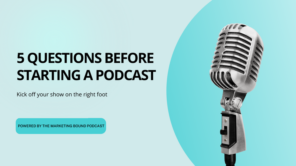 5 Questions Before Starting a Podcast