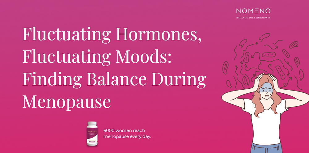 Fluctuating Hormones, Fluctuating Moods: Finding Balance During Menopause