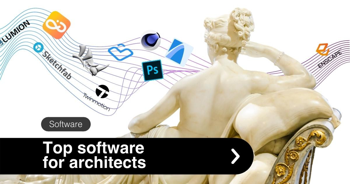 Top software for architects: documentation, 3D modeling, visualization