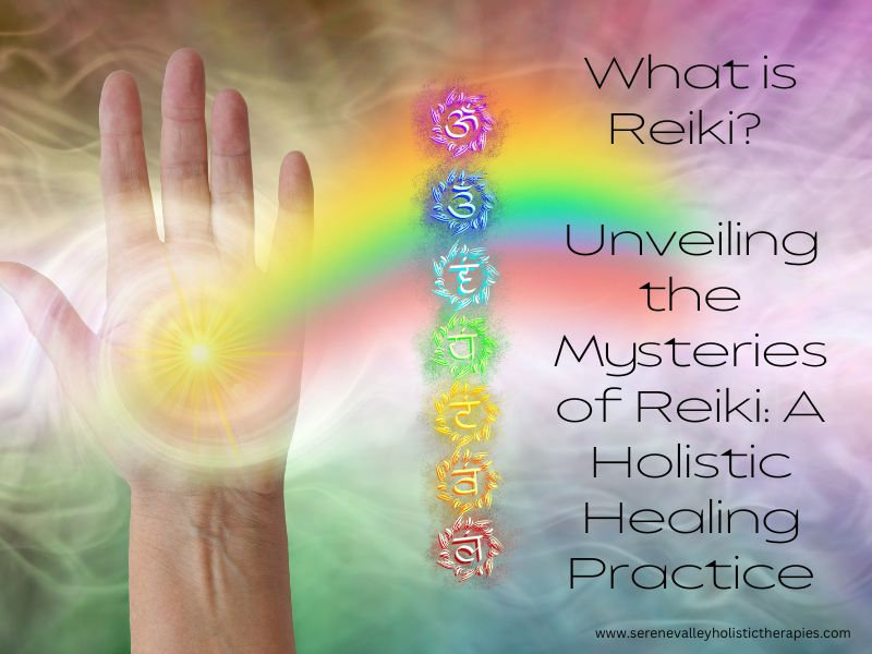 What is Reiki? Unveiling the Mysteries of Reiki: A Holistic Healing ...