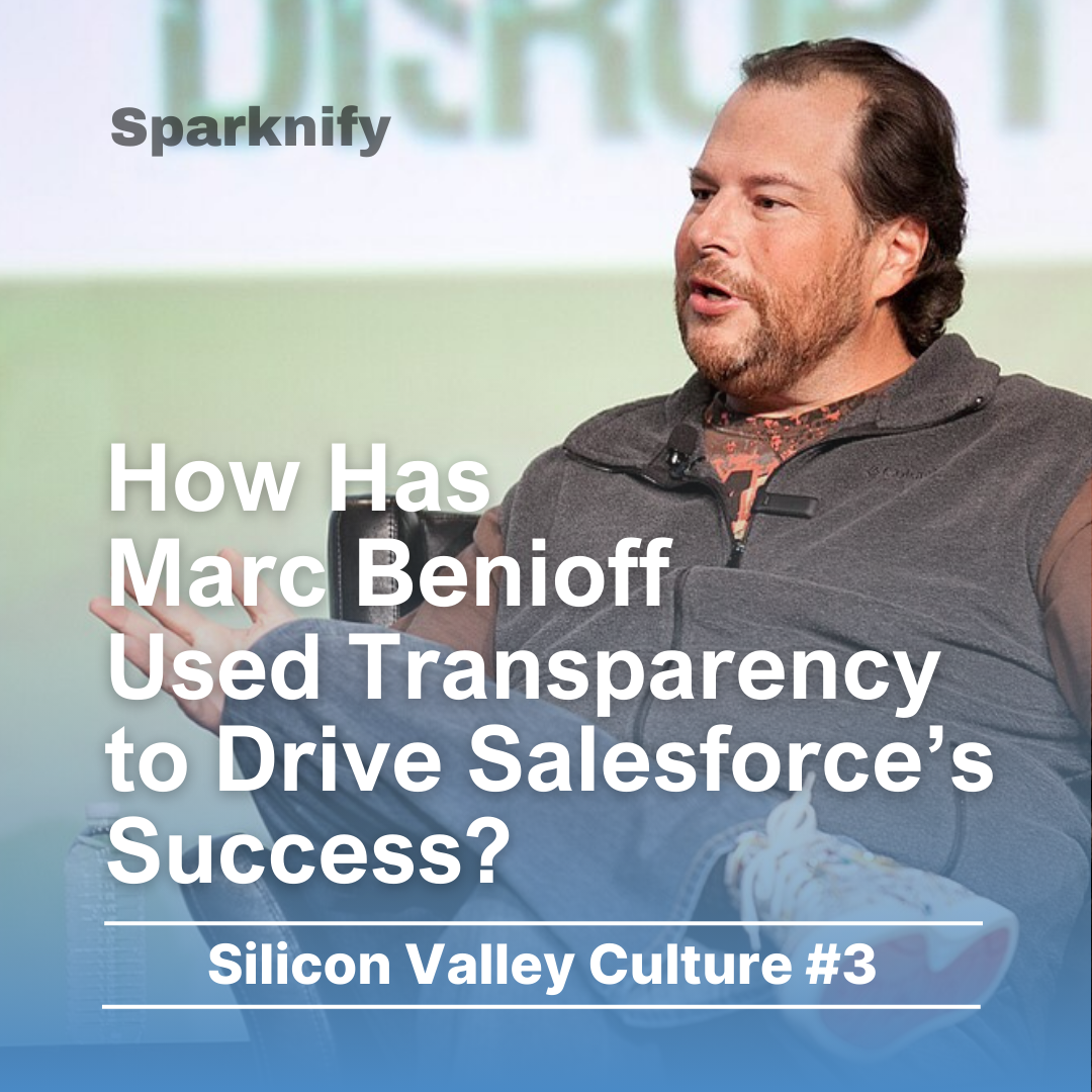 How Has Marc Benioff Used Transparency to Drive Salesforce’s Success?