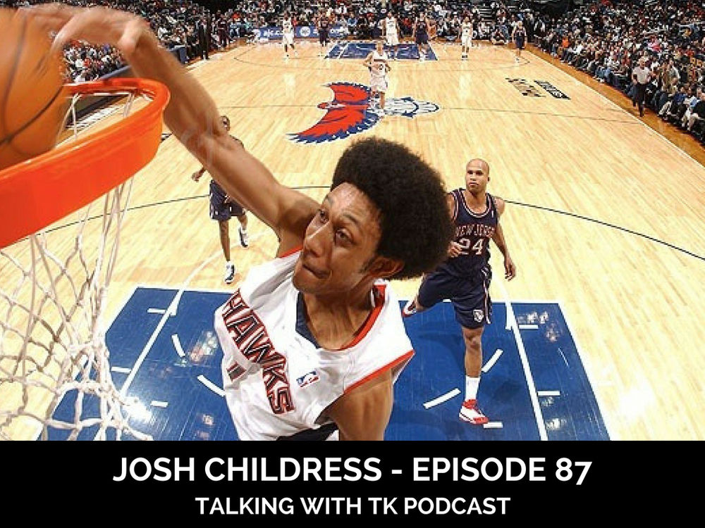 Ep 87 - Josh Childress
