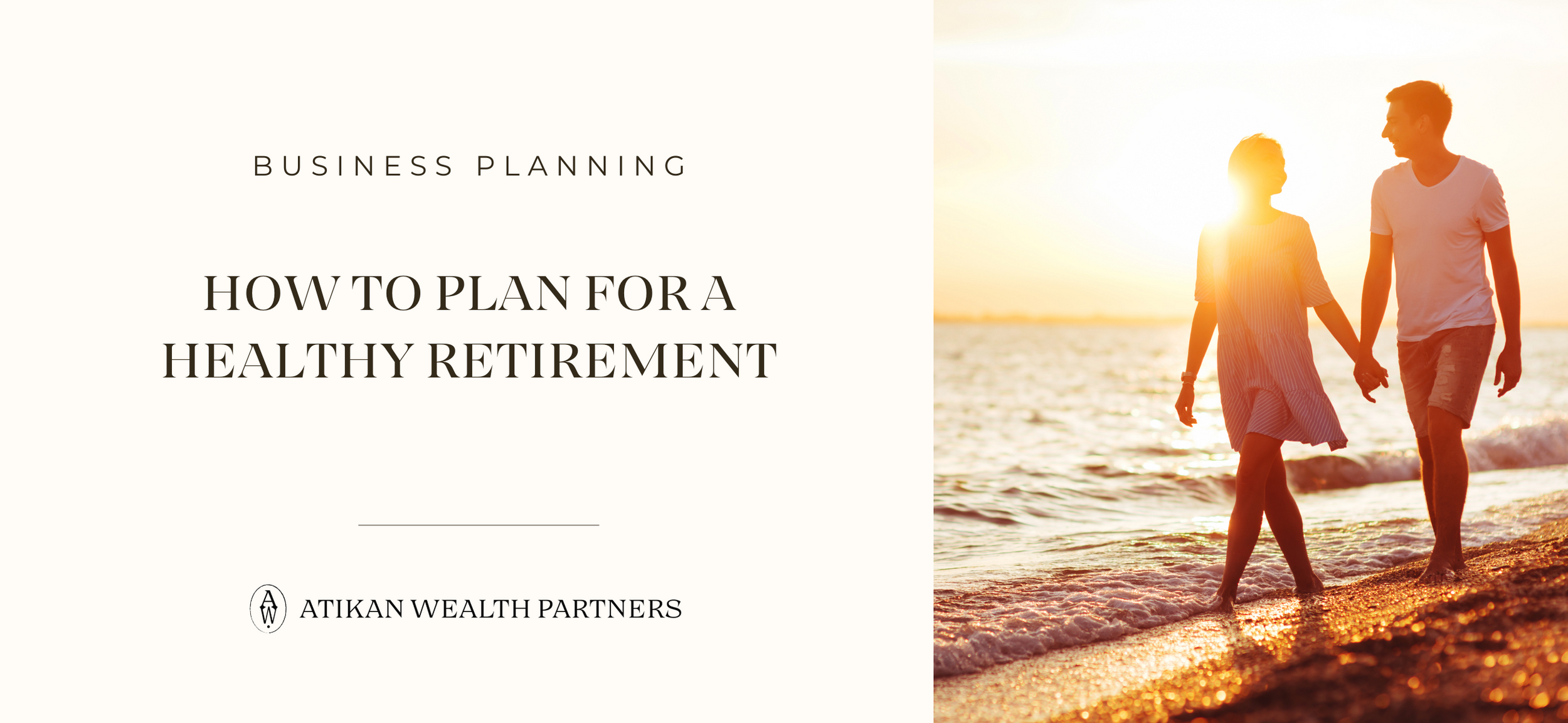 How to Plan for a Healthy Retirement