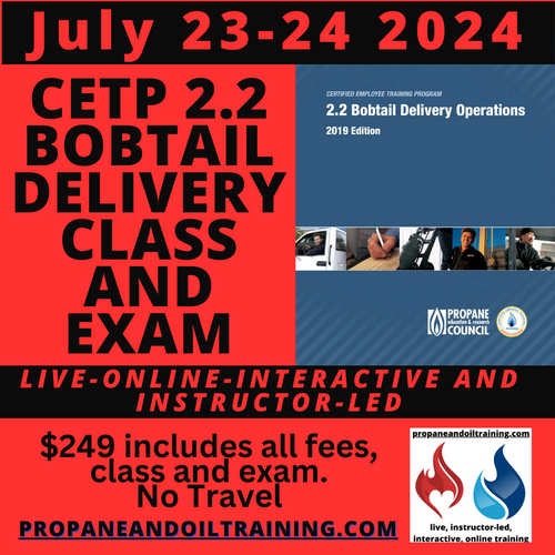 07-23 and 07-24 2024 CETP 2.2 Bobtail Delivery class and exam | Propane ...
