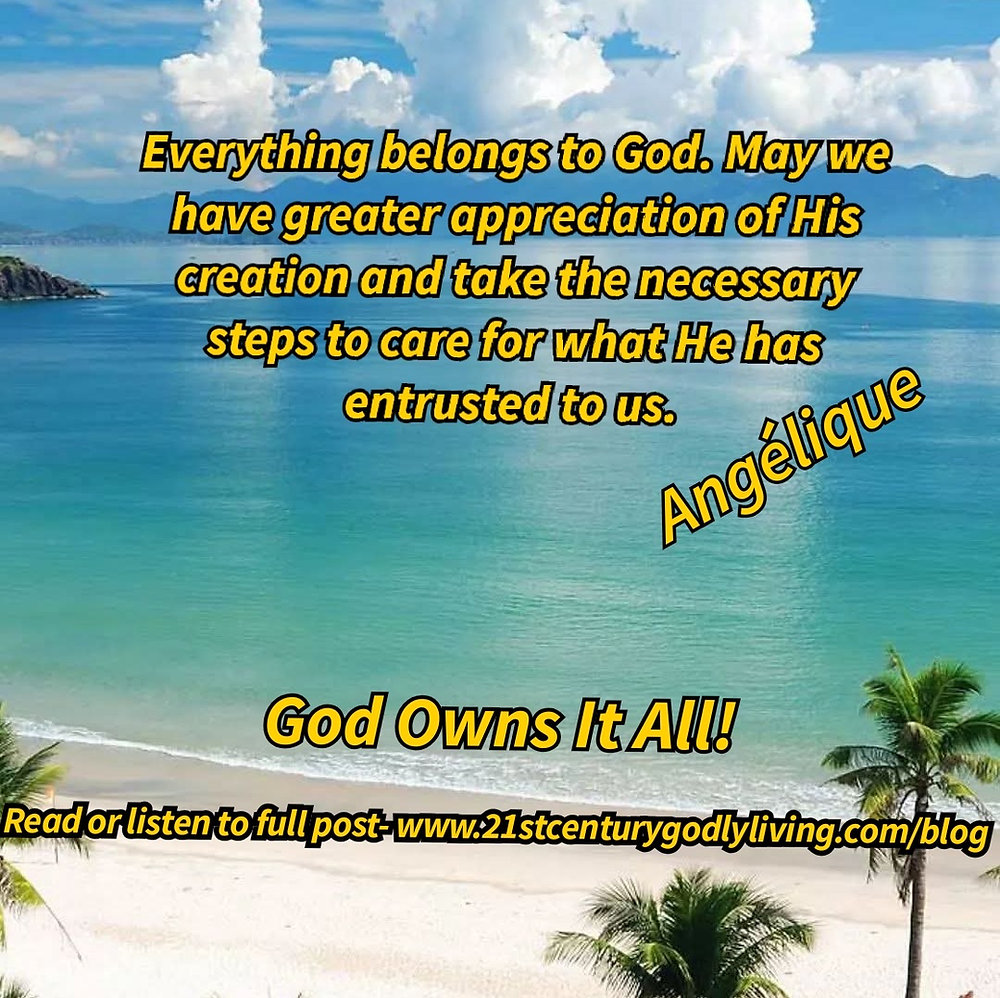 God Owns It All!