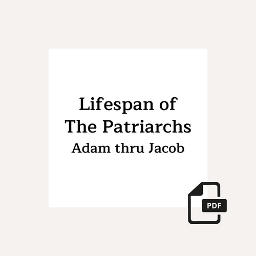 Lifespans of The Patriarchs, Adam thru Jacob | Thehill