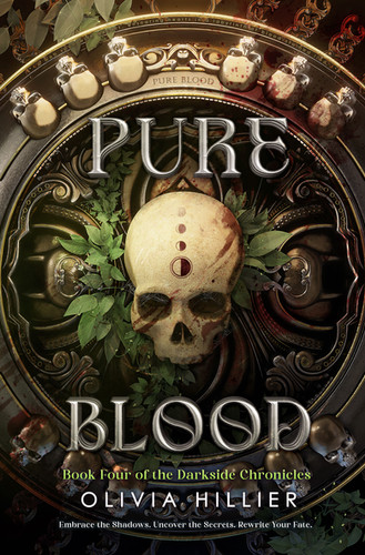 Pure Blood: Book Four of the Darkside Chronicles | Olivia Hillier