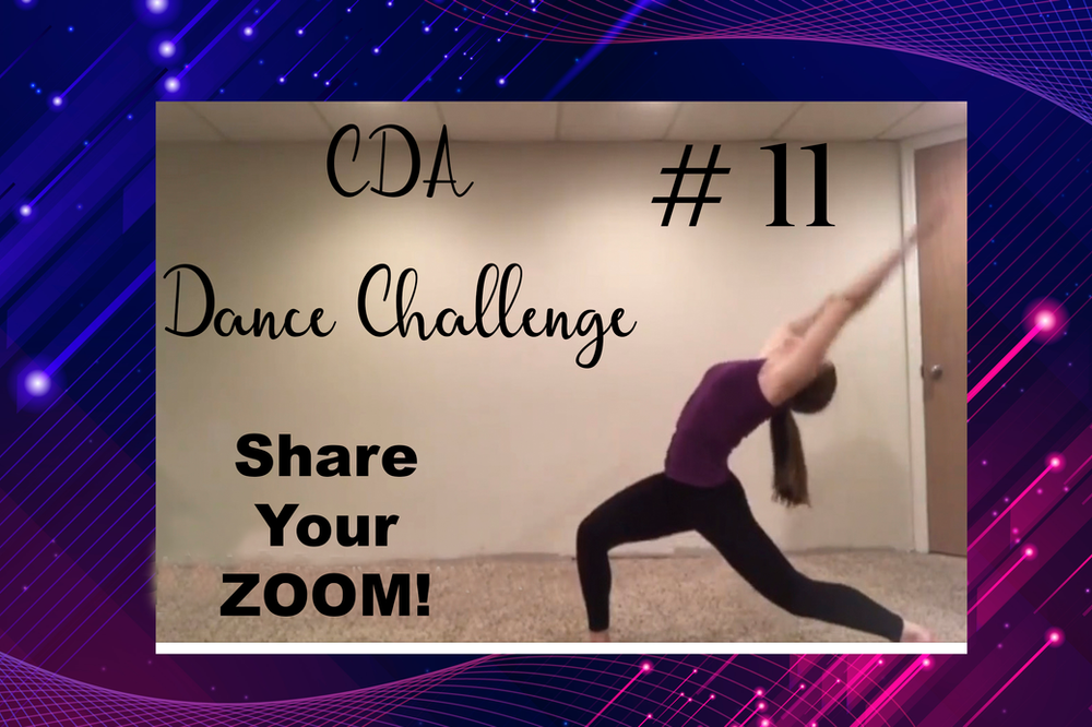 CDA DANCE CHALLENGE #11 - SHARE YOUR ZOOM