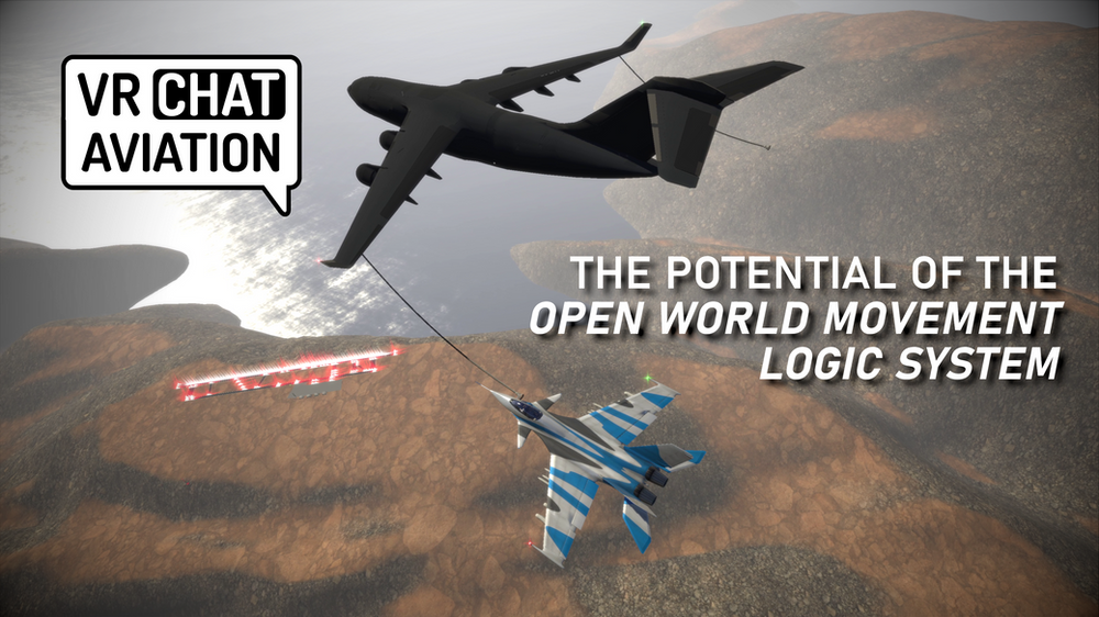 VRChat Aviation: The potential of the Open World Movement Logic System